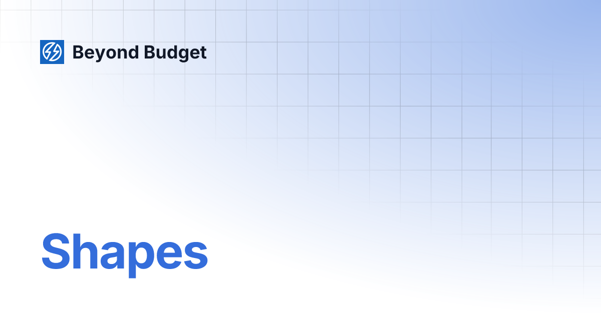 Shapes | Beyond Budget